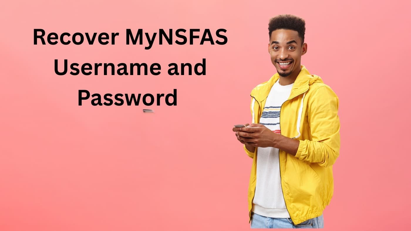 How To Recover MyNSFAS Username And Password (2026)